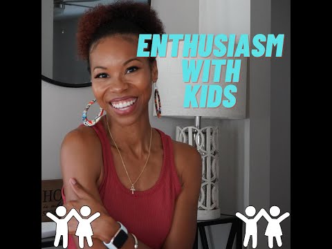 Enthusiasm | How to Use Enthusiasm with your Kids | to Strengthen Your Connections