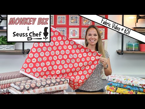 New Fabric Video #65! Monkey Biz and Seuss Chef