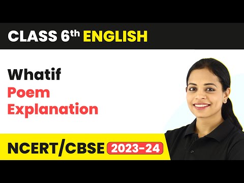 Whatif (Poem) - Explanation | Class 6 English (Honeysuckle)