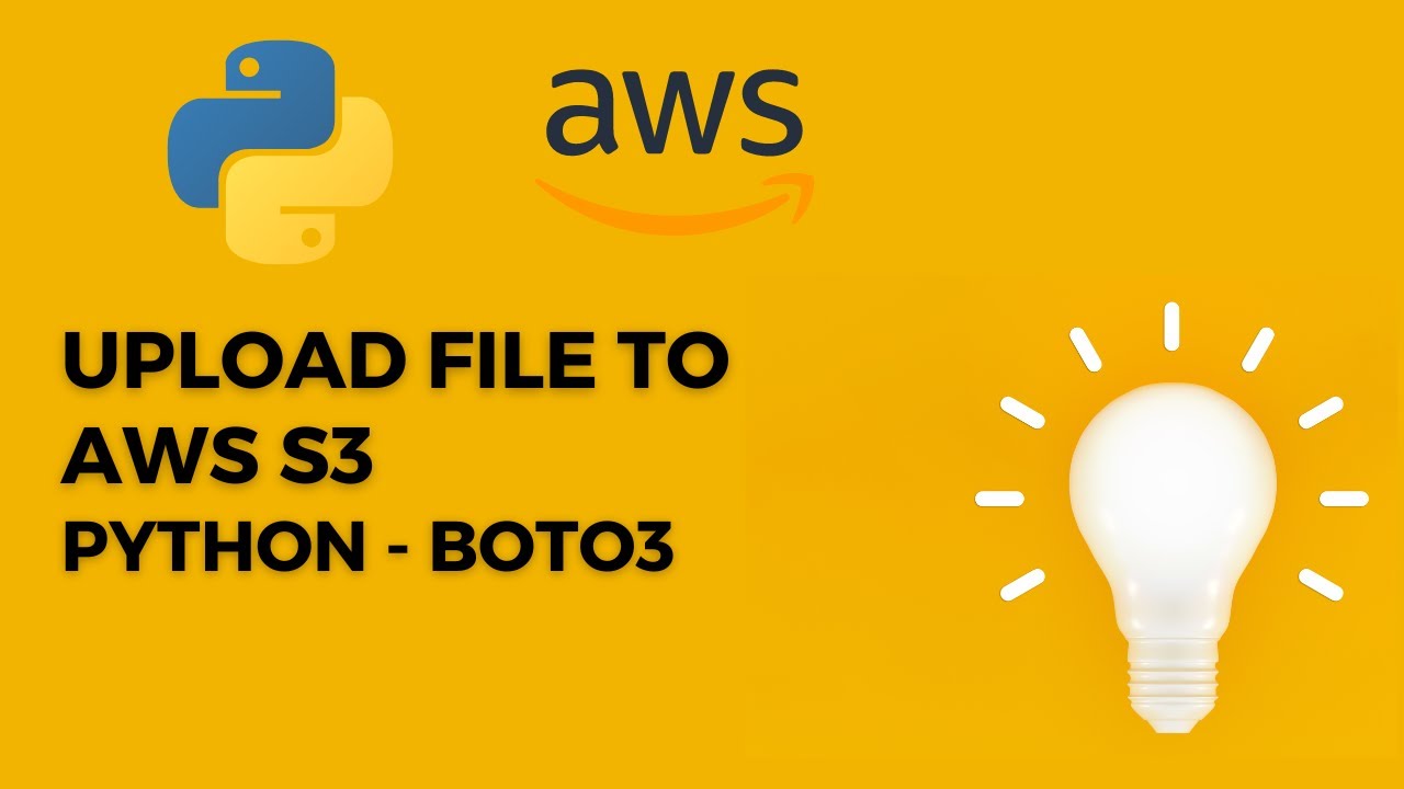 Upload File to AWS S3 Bucket  Using Python Boto3