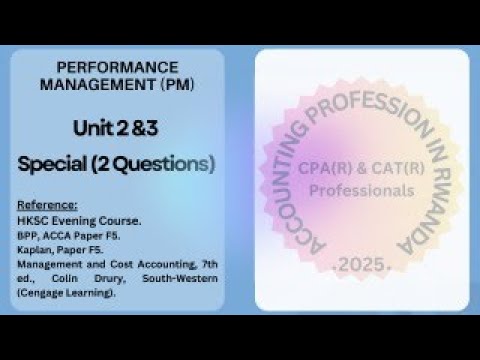 Performance Management Unit 2&3 Special (2 Questions)|iCPAR ACCA Kaplan Paper F5 CPA CAT Accounting