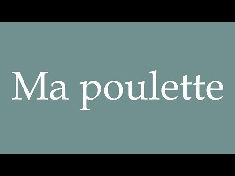 How to Pronounce ''Ma poulette'' (My chick) Correctly in French