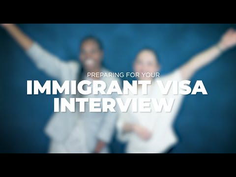 Reminders for Your U.S. Immigrant Visa Interview