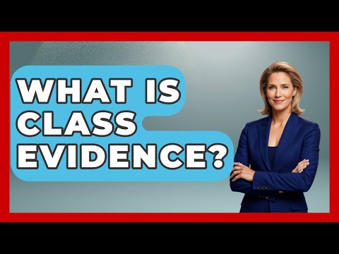 What Is Class Evidence? - Law Enforcement Insider