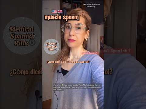How to say MUSCLE SPASM in Spanish. #medicalspanish #spanishfordoctors #spanishpronunciation