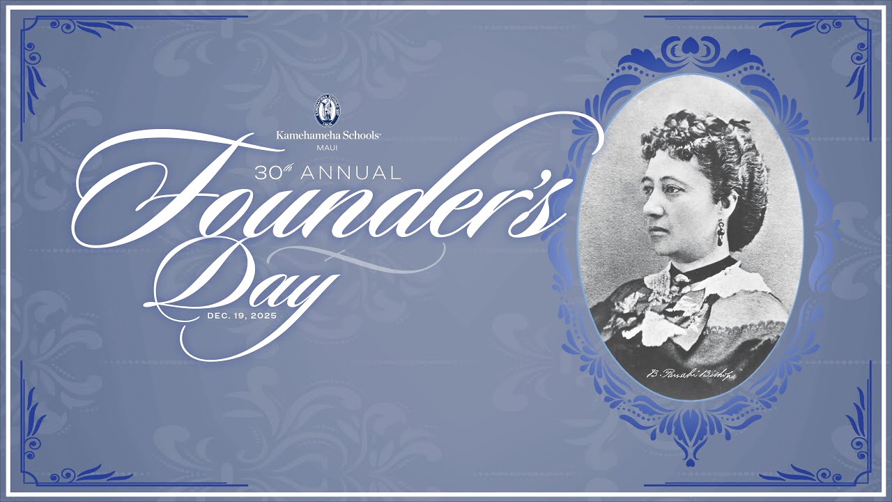 Kamehameha Schools Maui 30th Annual Founder's Day 2025