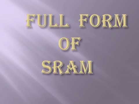 FULL FORM OF SRAM