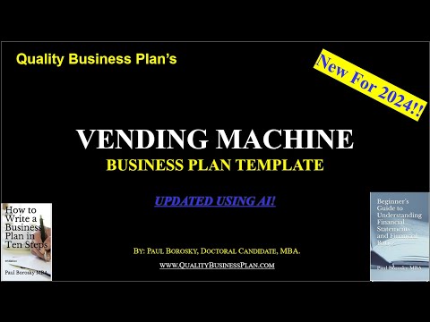 2024 Vending Machine Business Plan: AI-Enhanced Template by Dr. Paul Borosky, MBA.
