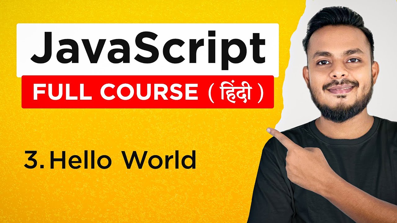 JavaScript Course in Hindi #3 Hello World