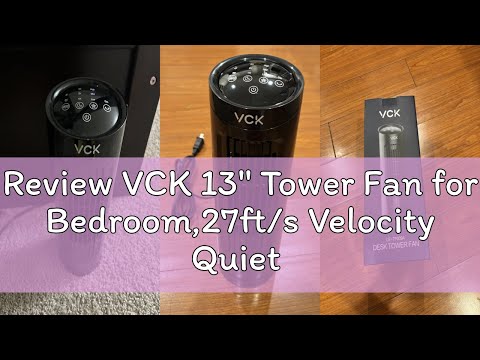 Review VCK 13'' Tower Fan for Bedroom,27ft/s Velocity Quiet Floor Fan,90° Bladeless Fan for Indoors