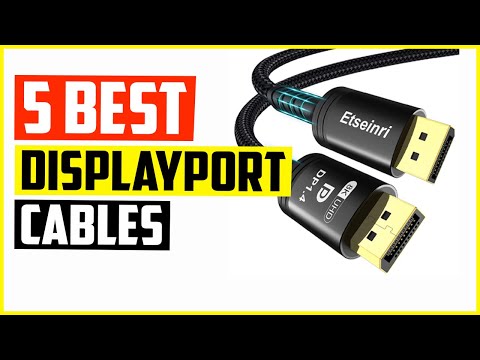 The 5 Best DisplayPort Cables Reviews 2022
