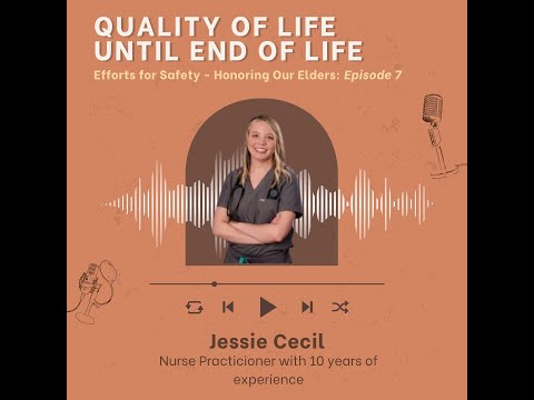 Quality Of Life Until End Of Life | Honoring Our Elders | Episode 7