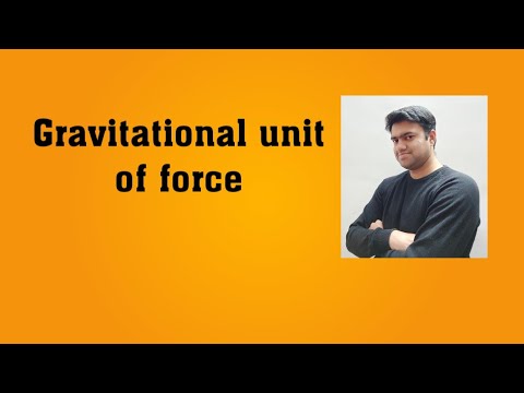 Gravitational unit of force
