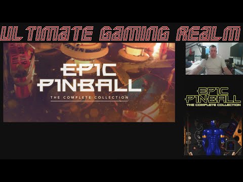 UGR Play’s – Epic Pinball | Dixon's Ultimate Gaming Realm