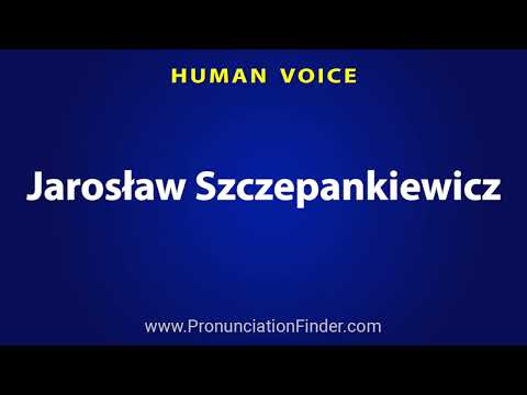 How To Pronounce Jaroslaw Szczepankiewicz