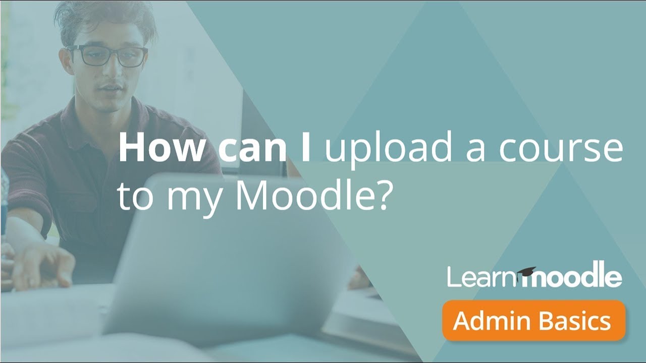 Upload a course Admin Basics