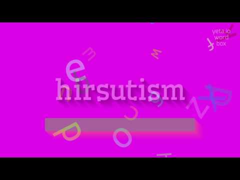 How to say "hirsutism"! (High Quality Voices)