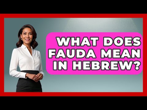 What Does Fauda Mean In Hebrew? - Jewish Teachings For All