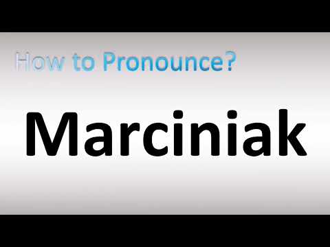 How to Pronounce Marciniak
