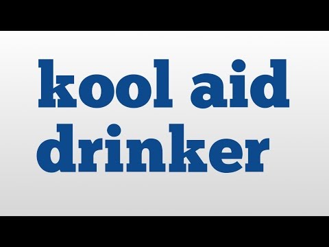 kool aid drinker meaning and pronunciation