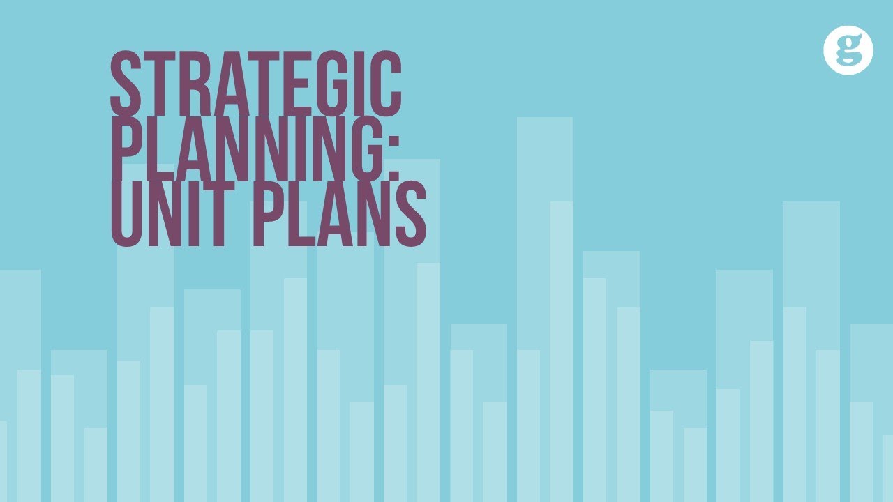 Strategic Planning: Unit Plans
