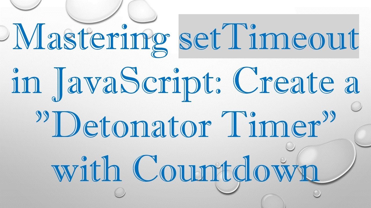 Mastering setTimeout in JavaScript: Create a 