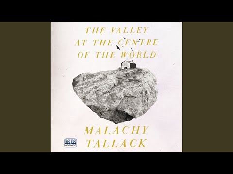 Chapter 17.7 - Valley at the Centre of the World, The