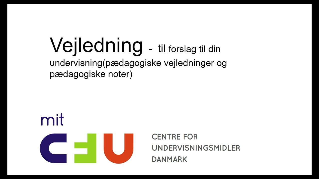 Vejledning - Forslag til din undervisning
