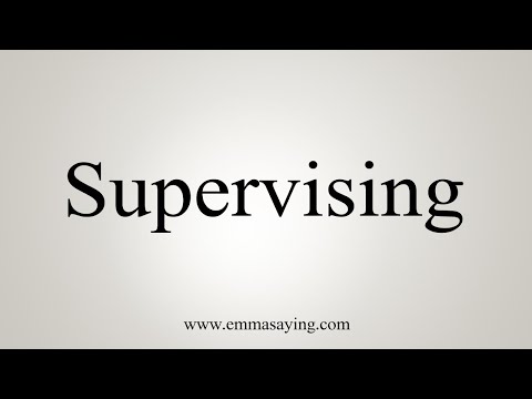 How To Say Supervising