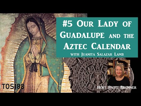Our Lady of Guadalupe and the Aztec Calendar