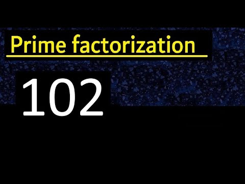 Prime factorization of 102 , How to find prime factors