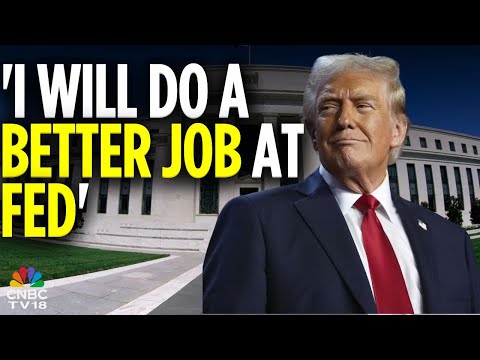 'Maybe I Should Run Fed', Donald Trump Takes A Swipe At Powell | N18G