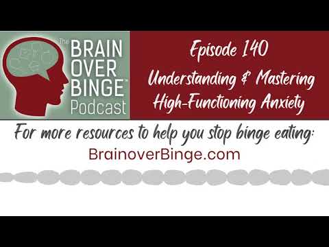 Brain over Binge Podcast Ep. 140: Understanding & Mastering High-Functioning Anxiety