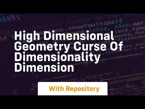 high dimensional geometry curse of dimensionality dimension