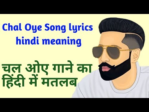 Chal Oye Parmish verma lyrics meaning in hindi translation ~ fan of punjabi