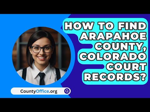 How To Find Arapahoe County, Colorado Court Records? - CountyOffice.org