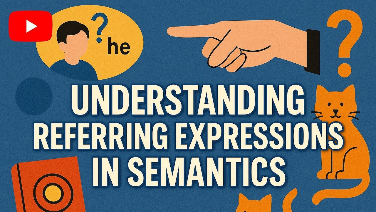 Understanding Referring Expressions in Semantics