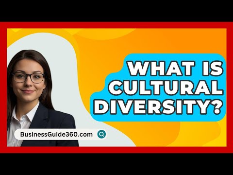 What Is Cultural Diversity? - BusinessGuide360.com