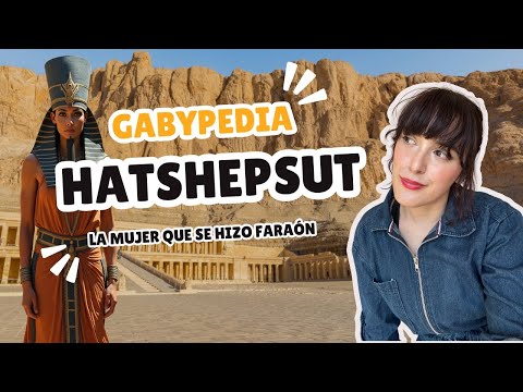 Hatshepsut: la mujer que se hizo faraón y desafió al Antiguo Egipto | Gabypedia