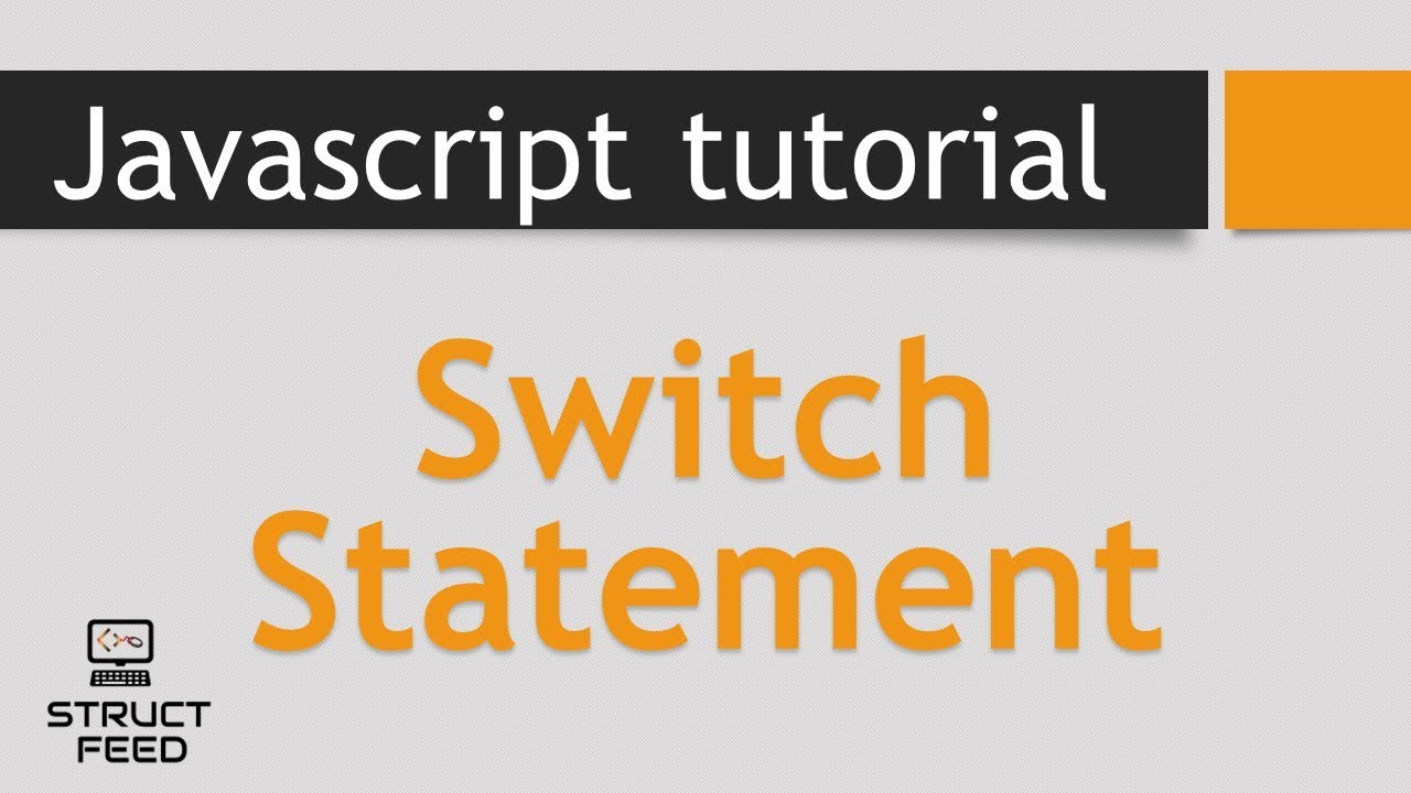 JavaScript Tutorial 20 - JavaScript Switch Statement
