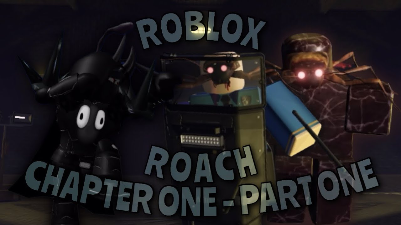 Roach: Chapter One - Part One (ROBLOX Gameplay)