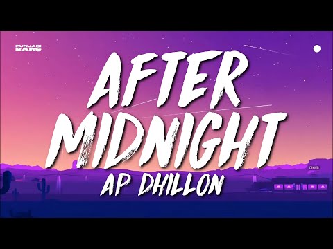 After Midnight - AP Dhillon (Lyrics/English Meaning)