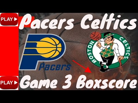 Pacers - Celtics Game 3 NBA Playoffs Box Score - April 19, 2019