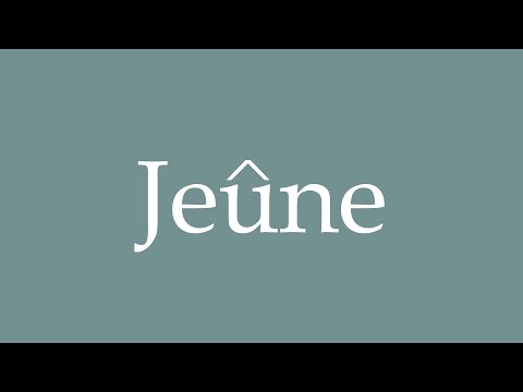 How to Pronounce ''Jeûne'' Correctly in French