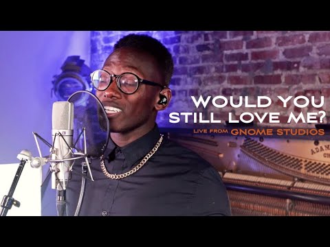 WOULD YOU STILL LOVE ME? - A Special Full Live Performance (Brian Nhira)