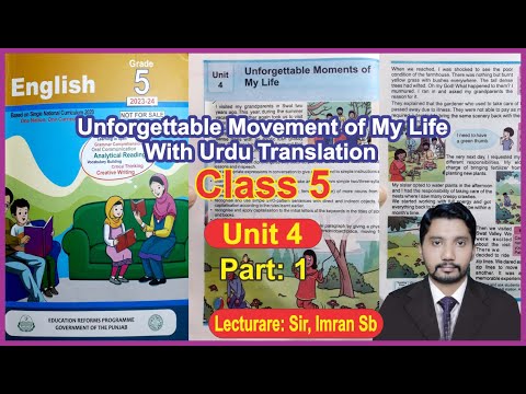 Unforgettable Movement of My Life With Urdu Translation 💞 5 Class English 💞 Unit 4 💞 Part 1