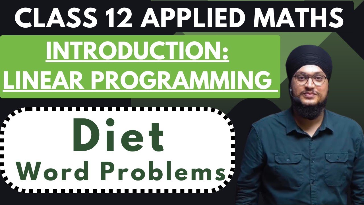 Linear Programming | Diet Word Problem | LPP Word Problem | Class 12 Maths/Applied Maths | IDS Sir