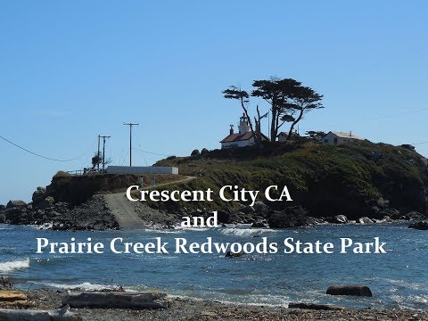 Crescent City CA and Prairie Creek Redwoods State Park