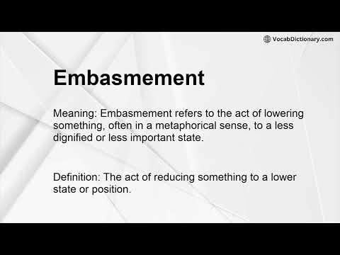 Embasmement Meaning
