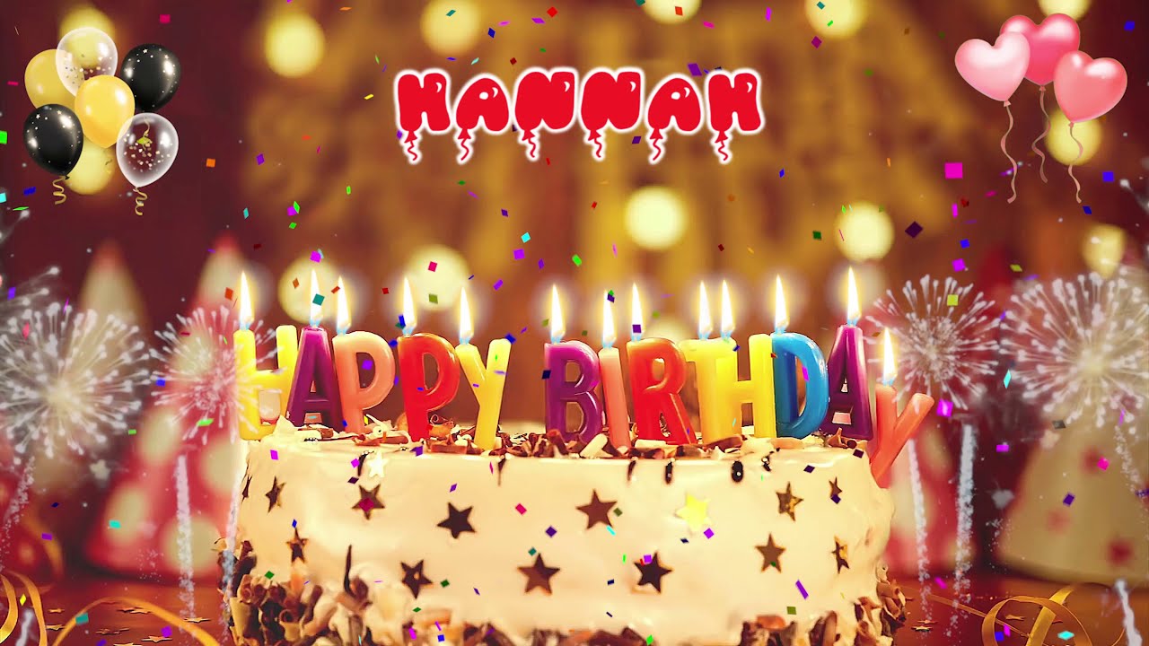 HANNAH birthday song – Happy Birthday Hannah